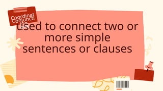 CONJUNCTIONS AND ITS PARTS GRADE 10 THIRD QUARTER | PPTX