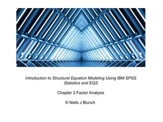 Blunch - Chapter 3 - Factor Analysis.ppt