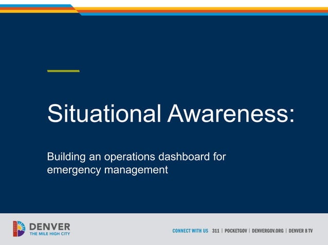 2017 GIS in Emergency Management Track: Situational Awareness: Building ...