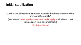 Blunt Chest Trauma with bl pneumothorax management.ppt