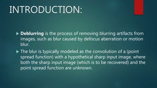 Blur and un blur an image using matlab | PPTX