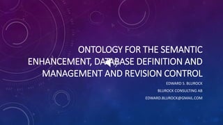 Ontology for the semantic enhancement, database definition and ...