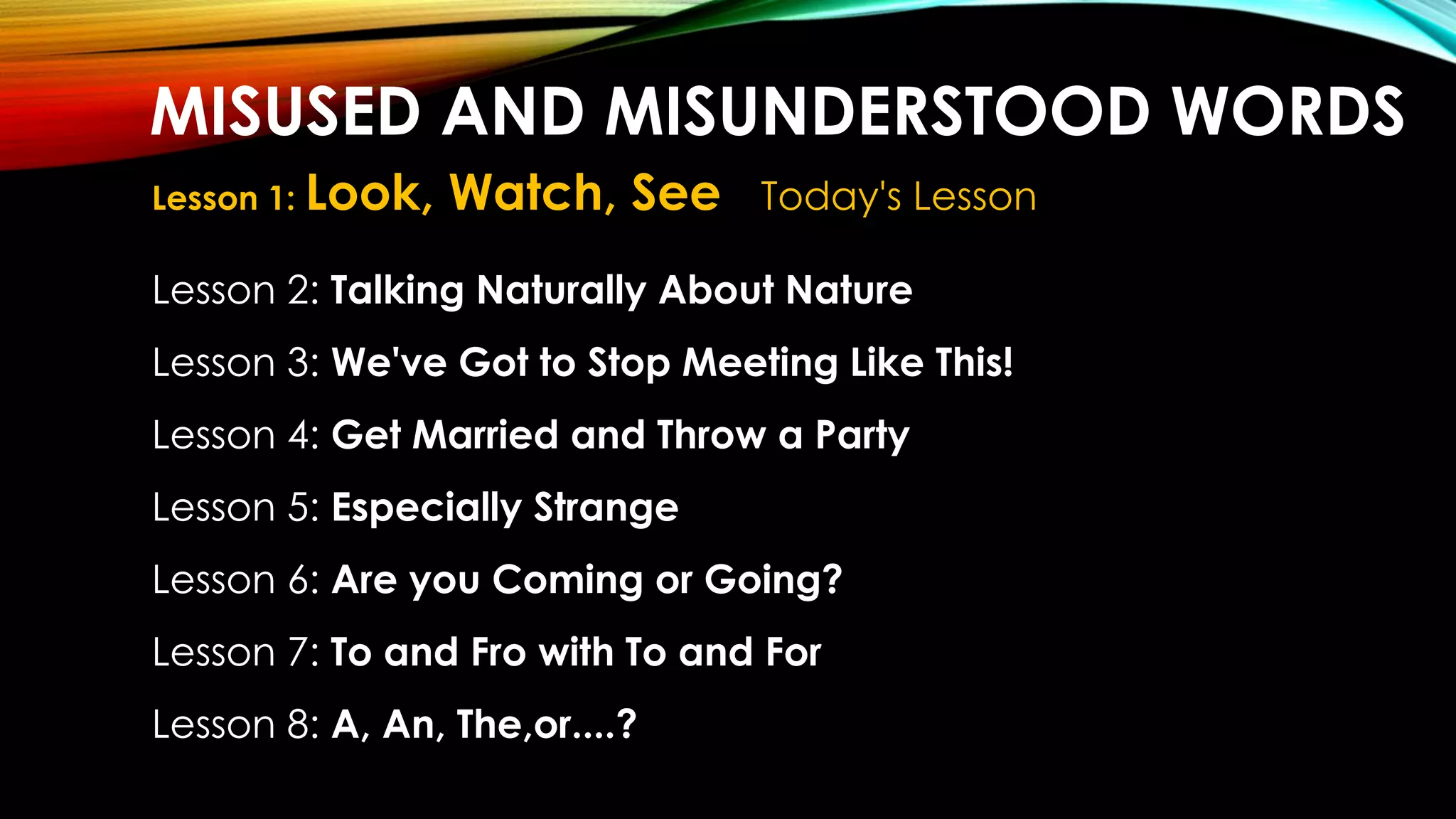 Look, Watch, See, Lesson 1 of Misused and Misunderstood Words | PPT