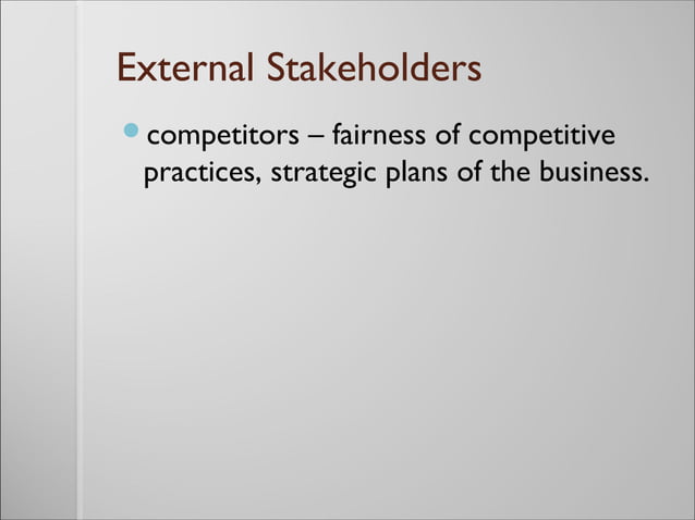 Stakeholders | PPT | Business | Business and Finance