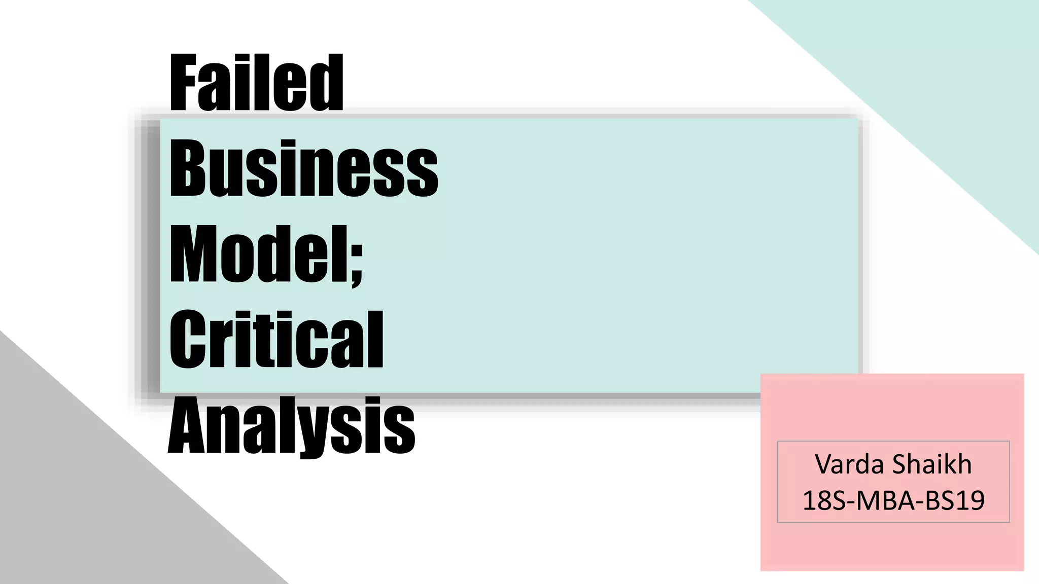 Failed Business Model; Critical Analysis | PPTX