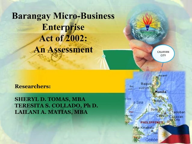 Barangay Micro Business Enterprise Act of 2002 (RA 9178): An assessment ...