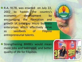 Barangay Micro Business Enterprise Act of 2002 (RA 9178): An assessment ...