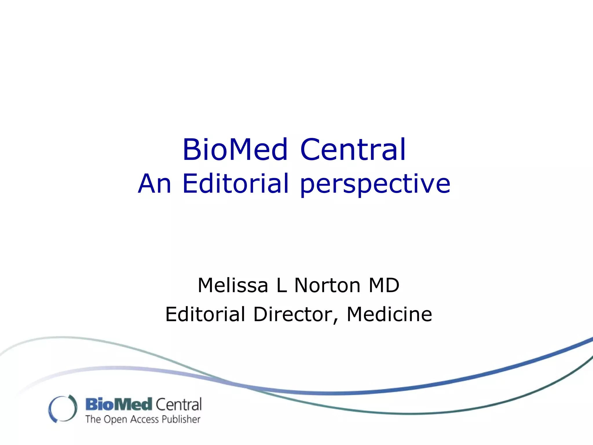 BioMed Central , an editorial perspective | PPT