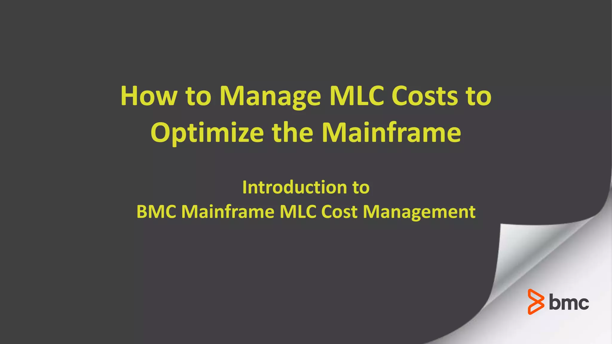 How to Manage MLC Costs to Optimize the Mainframe | PPT