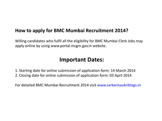Bmc mumbai recruitment 2014 clerk jobs | PPTX