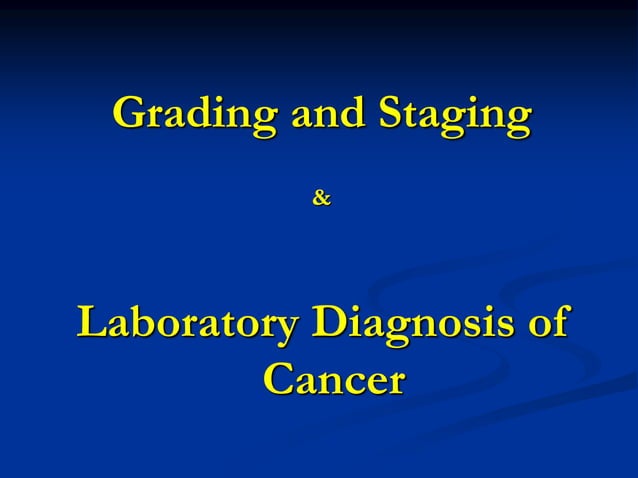 NEOPLASIA: Clinical Features of Tumors, Grading and Staging ...