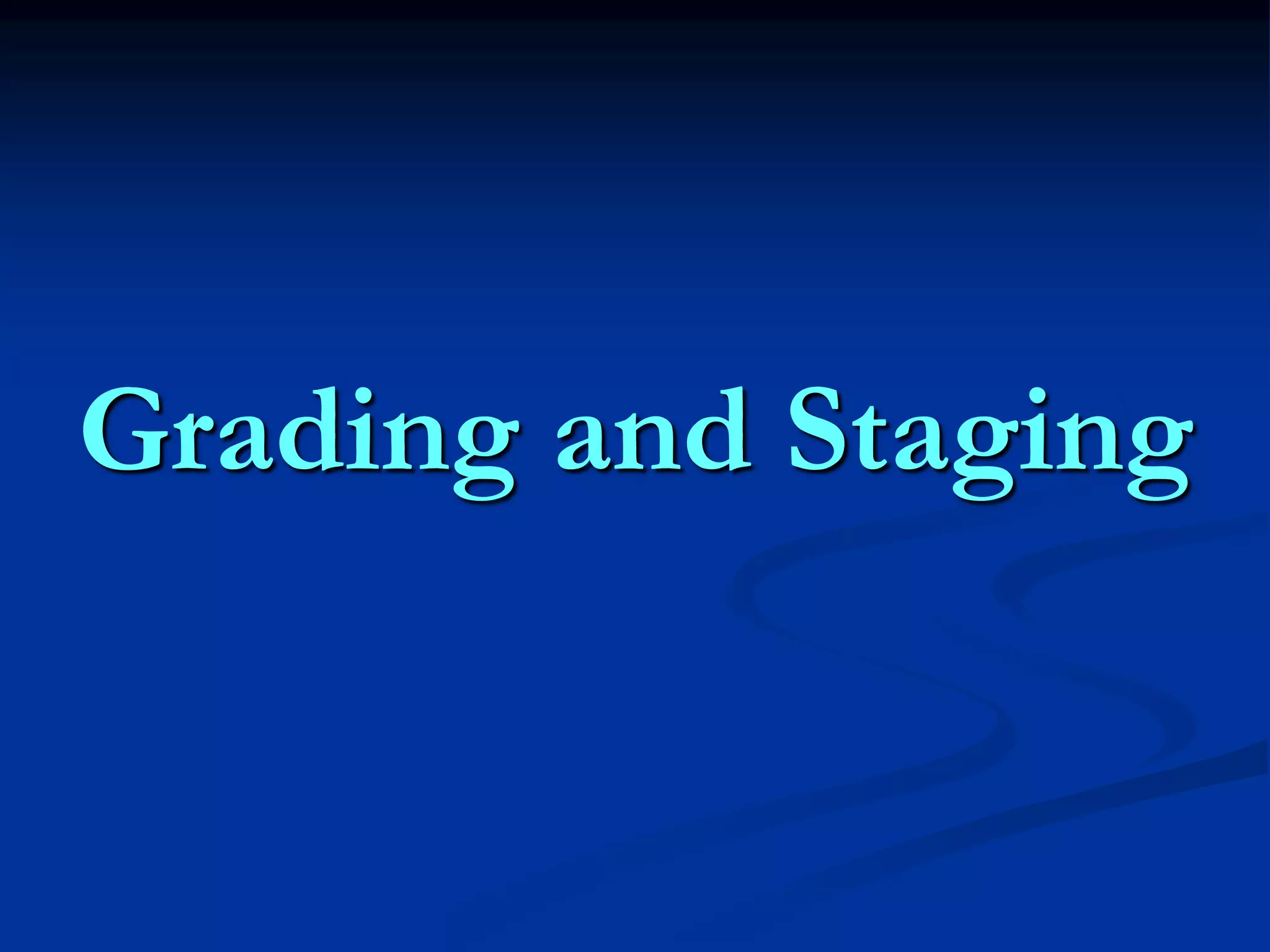 NEOPLASIA: Grading and Staging & Laboratory Diagnosis of Cancer | PPT ...