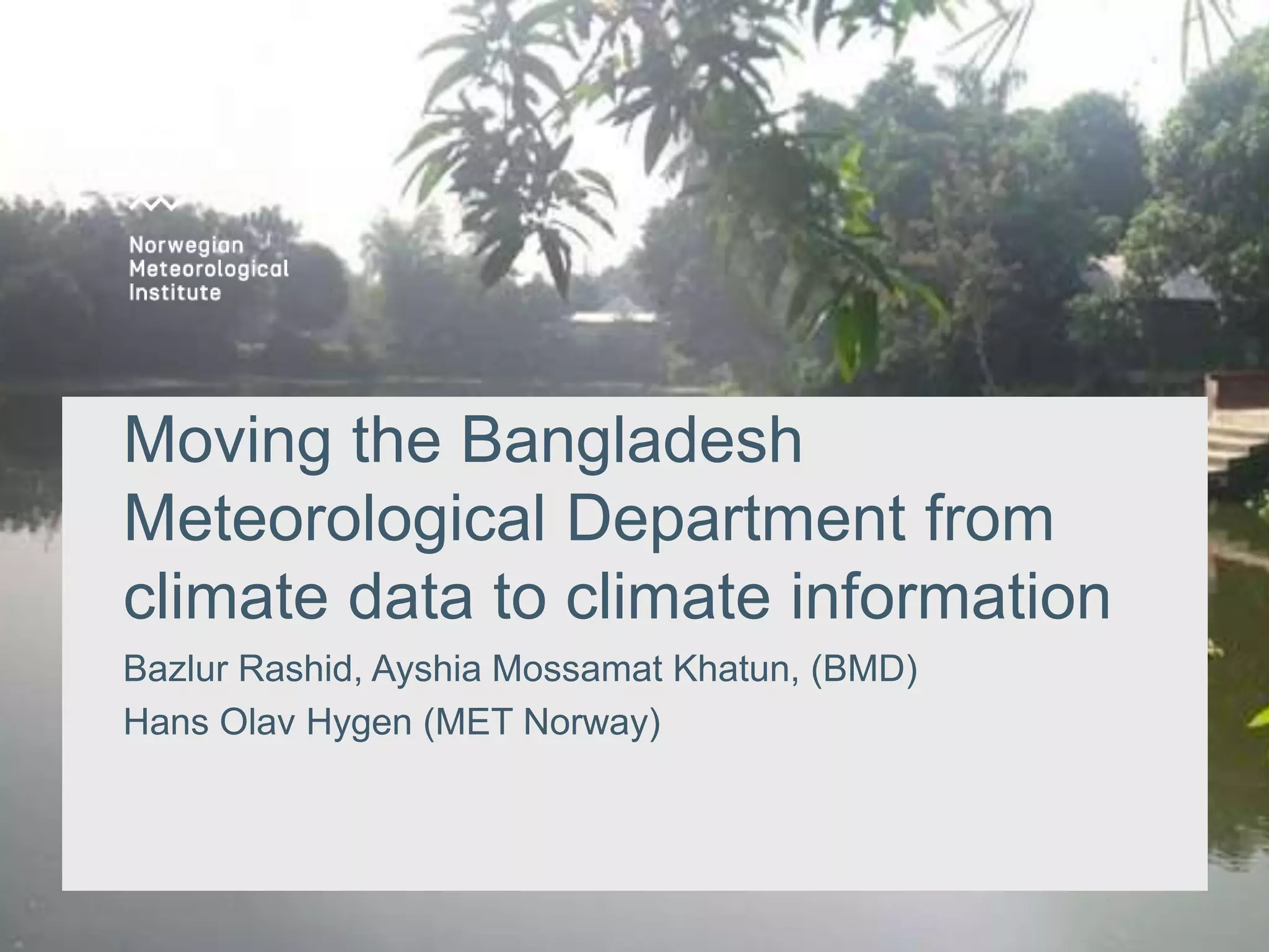 Moving the Bangladesh Meteorological Department from climate data to ...