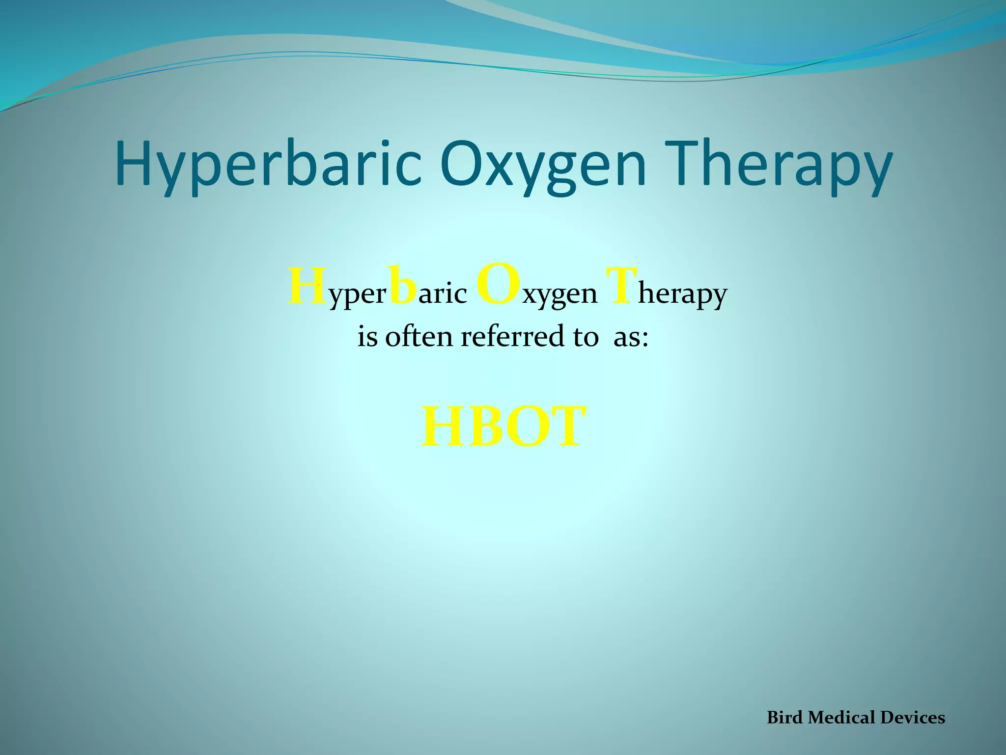 India Hyperbaric Oxygen Therapy Chamber | PPT