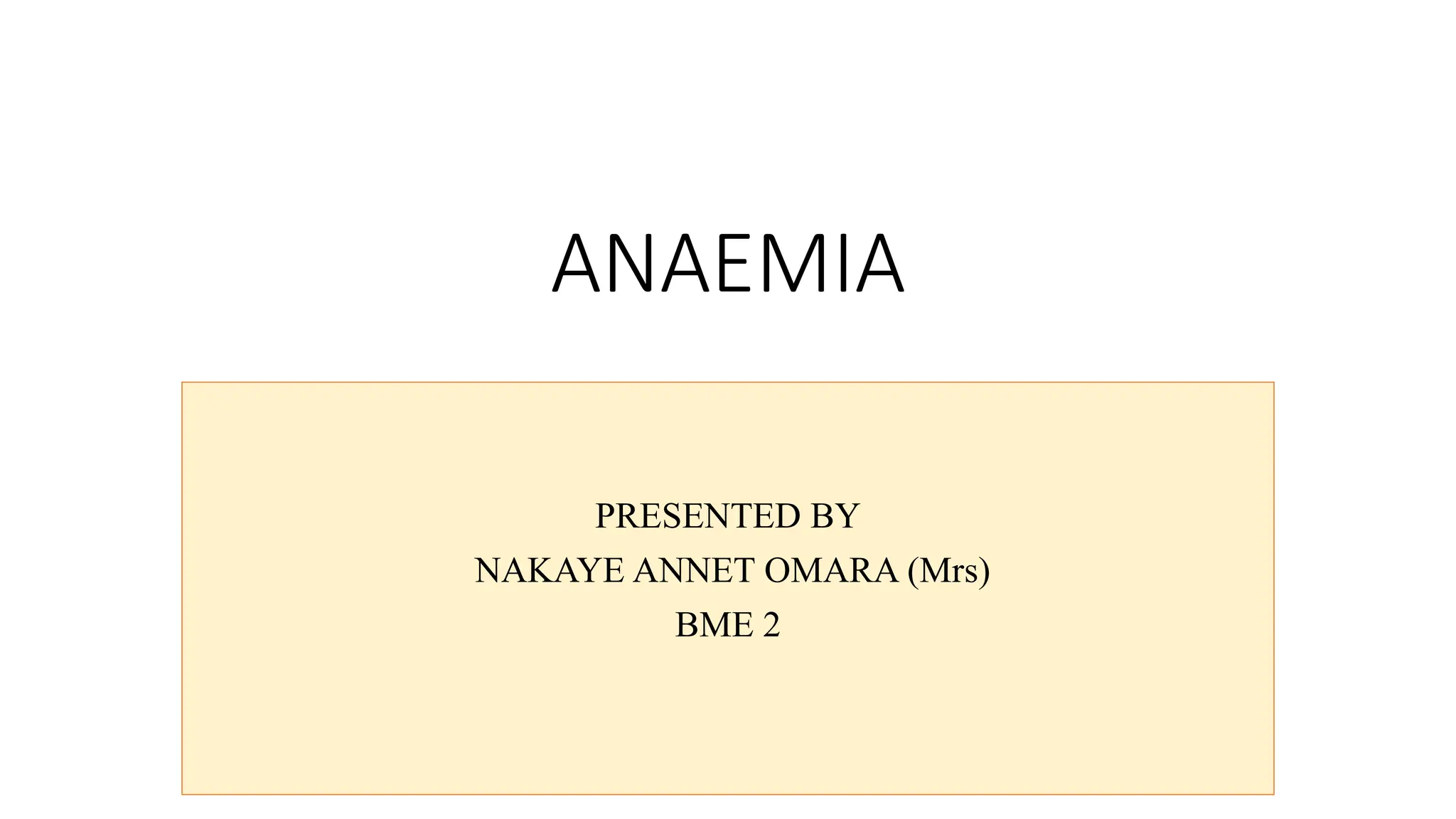 BME 21 BME ANAEMIA -ANNET 2023 student copy.pptx
