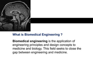 Bio Medical Engineering | PPTX
