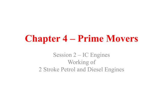 BME _ IC Engines_ Session 2 _ 2S Petrol and Diesel Engines + Formulae for IC Enginesbme.pptx ...