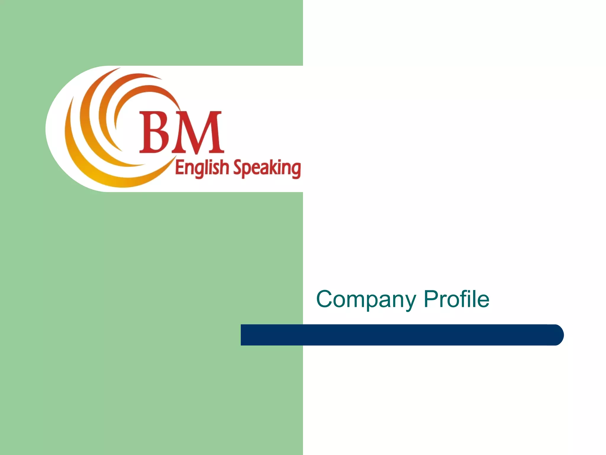 Bm English Speaking Company Profile | PPT