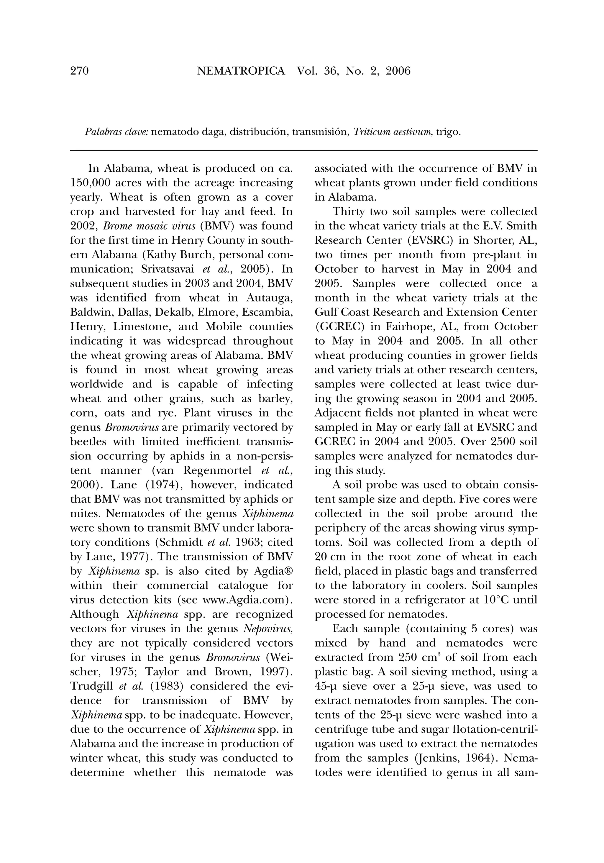 XIPHINEMA SPP., PUTATIVE VECTORS FOR BROME MOSAIC VIRUS (BMV), ARE NOT ...