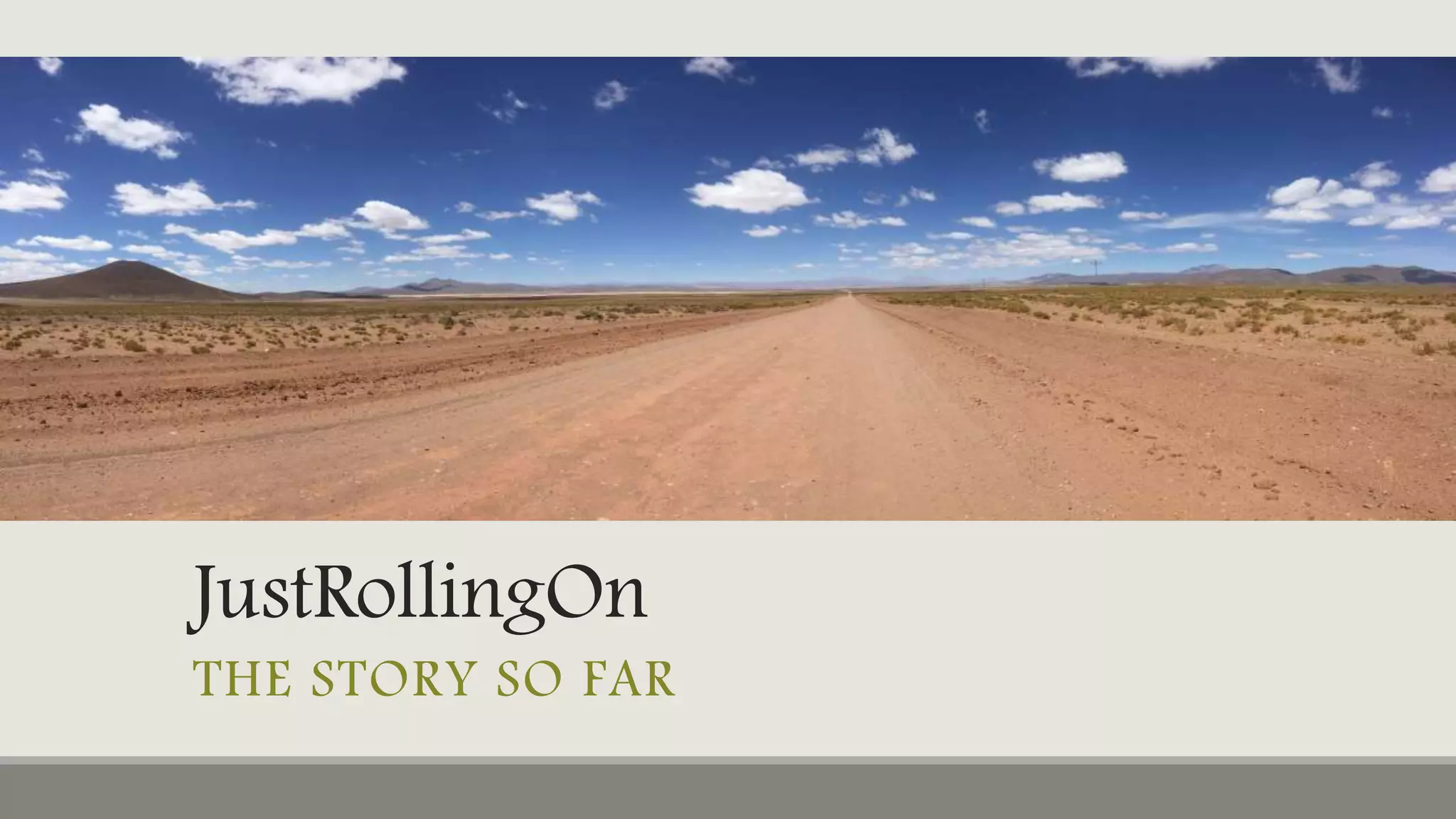 JustRollingOn - The Story So Far | PPTX | Australia and Oceania Travel ...