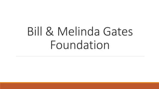Bill & Melinda Gates Foundation | PPTX