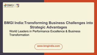 BMGI India: Transforming Business Challenges into Strategic Advantages ...