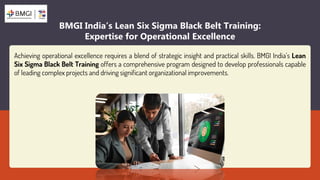 BMGI India’s Lean Six Sigma Black Belt Training_ Expertise for ...