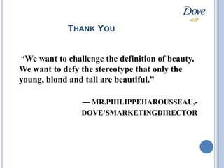 Bm group4 dove_evolution of a brand | PPTX