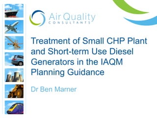 Ben Marner - AQC - Treatment of Small CHP Plant and Short-term Use ...