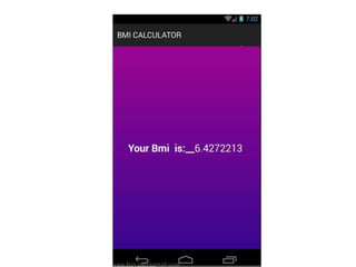 Bmi calculator Android App | PPTX