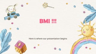 Body Mass Index (BMI) is a simple screening tool that estimates body ...