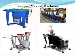 Bouquet making machine | PPTX