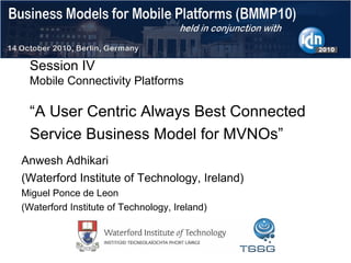 A User Centric Always Best Connected Service Business Model for MVNOs | PPT