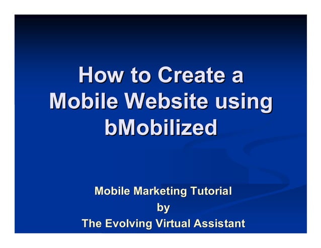 How to Create a Mobile Website using bMobilized | PPT