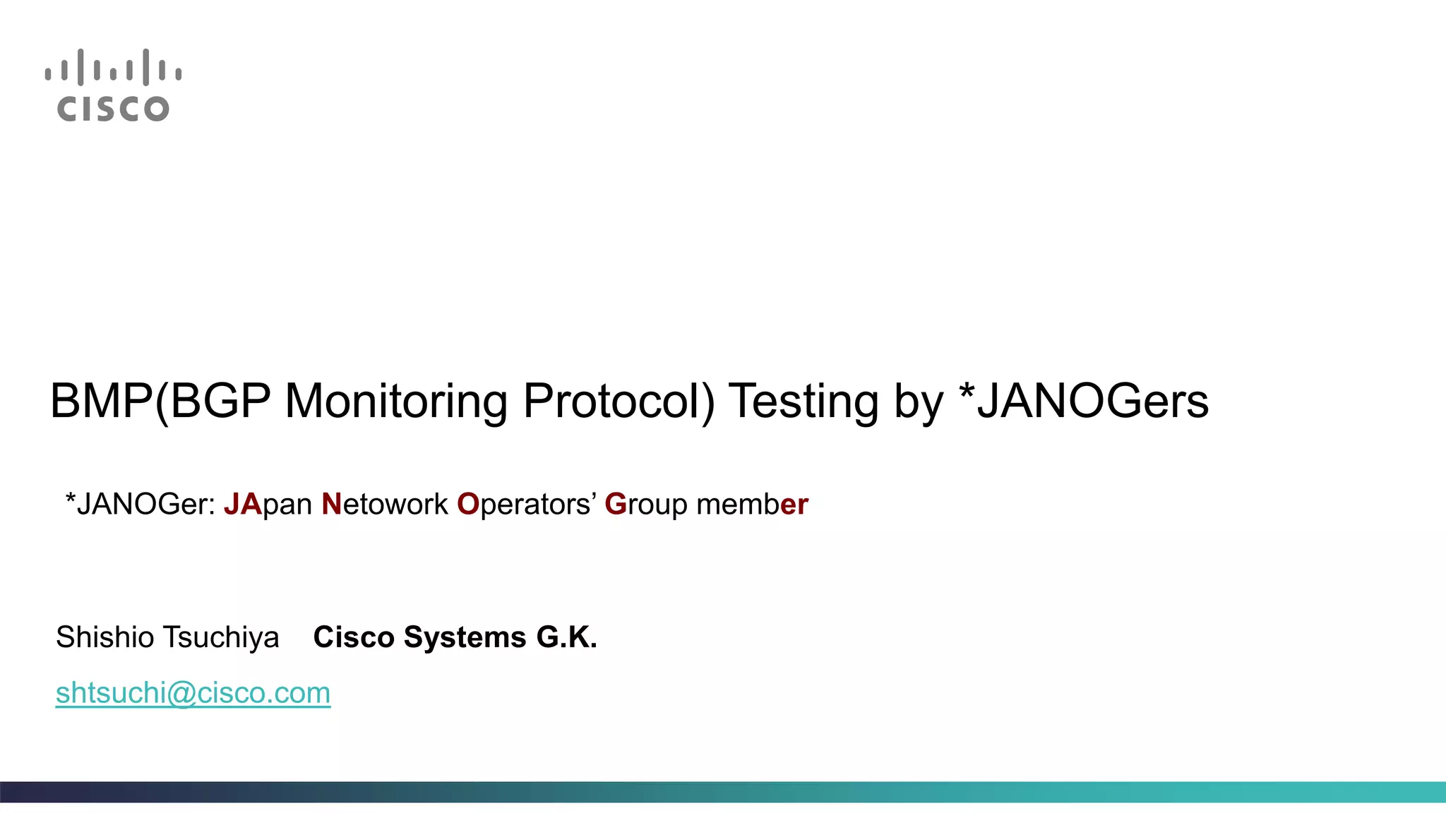 BMP (BGP Monitoring Protocol) Testing by JANOGers -1, by Shishio ...
