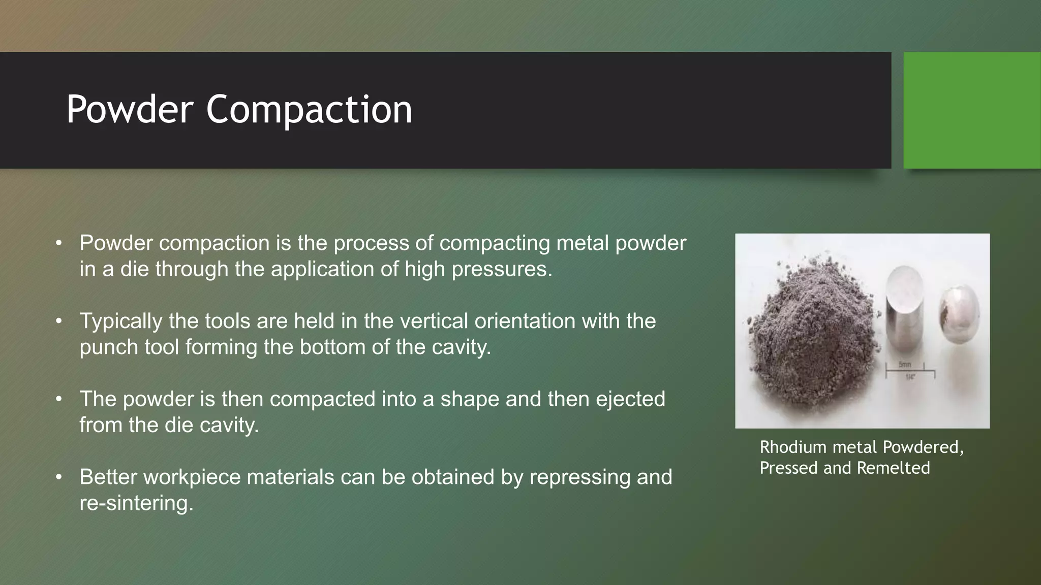 Powder Metallurgy - Manufacturing Process | PPTX
