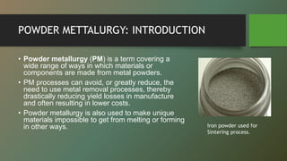 Powder Metallurgy - Manufacturing Process | PPTX