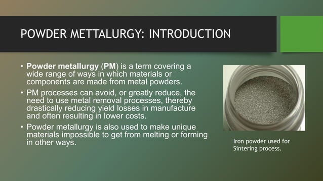 Powder Metallurgy - Manufacturing Process | PPTX