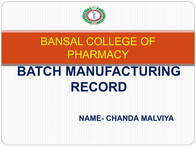 BATCH MANUFACTURING RECORD | PPTX