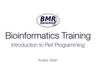 Bioinformatica: Leggere file con Perl, e introduzione alle espressioni regolari (BMR Genomics ...