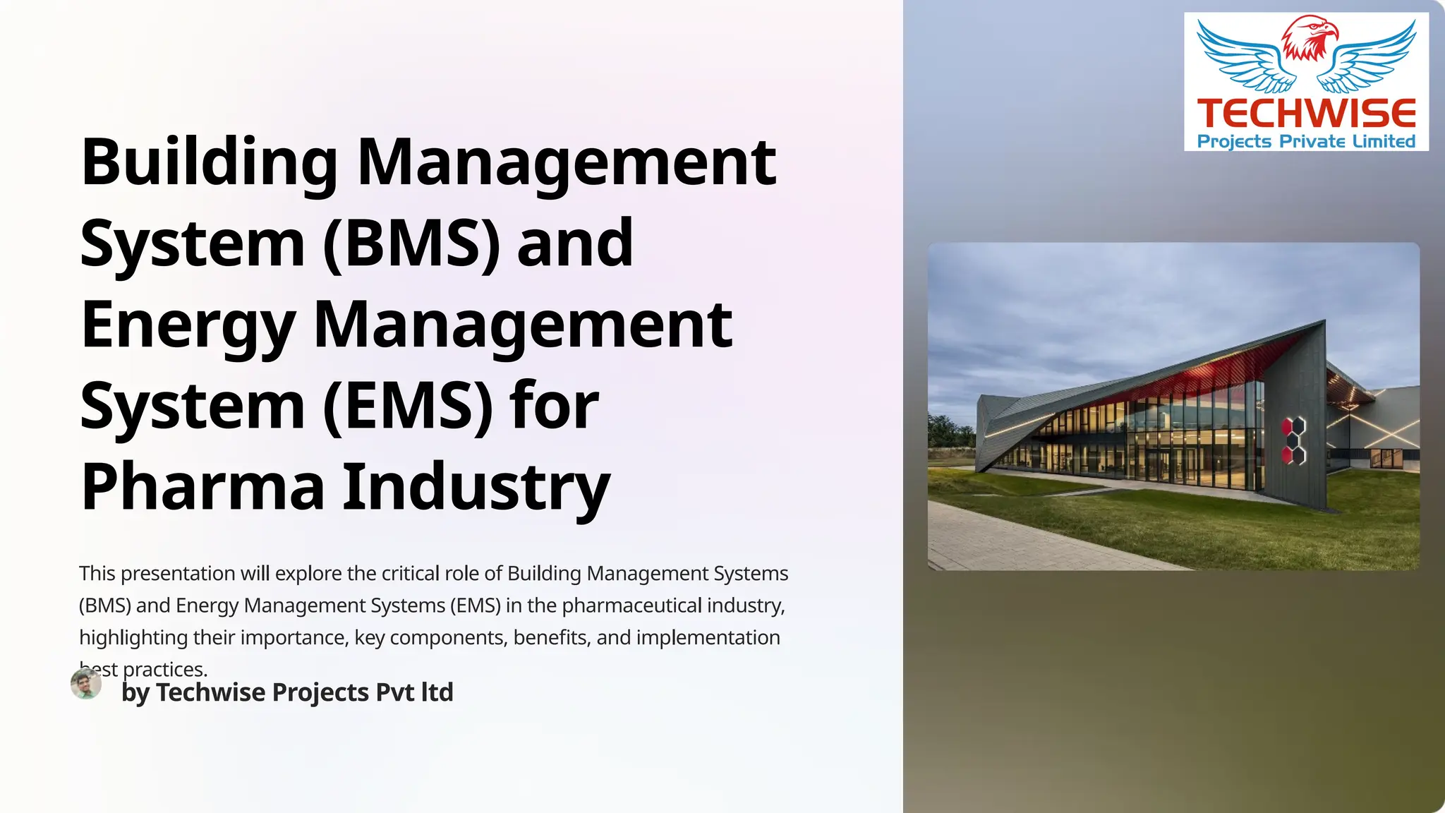 BMS and EMS for a pharma by TECHWISE.pptx