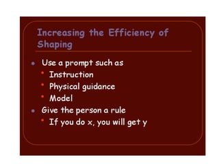 Behavior modification shaping | PPTX