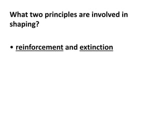 Behavior modification shaping | PPTX