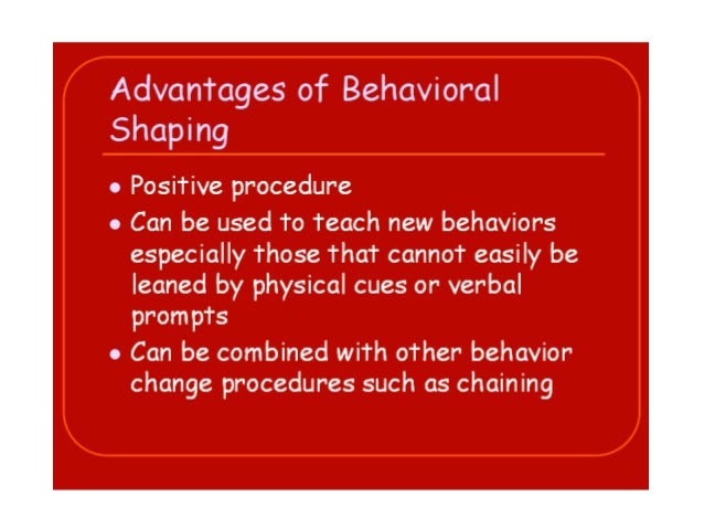 Behavior modification shaping