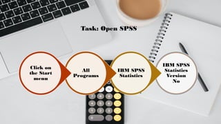 IBM SPSS Statistics Interface - Navigation | PPT