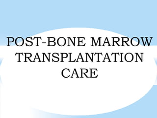 Bone marrow therapy and nursing responsibilities | PPTX