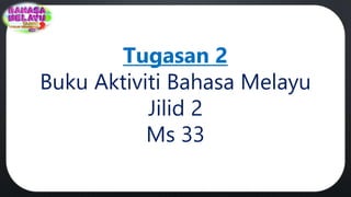 BAHASA MELAYU TAHUN DUA Amalan Bijak.pptx