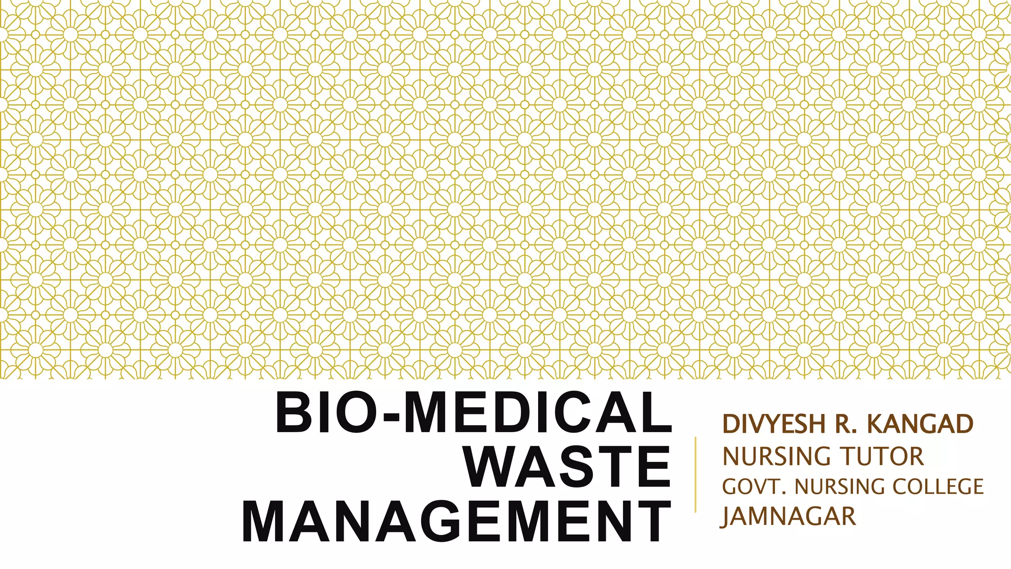 BIO MEDICAL WASTE MANAGEMENT.pptx | Biotech and Biomedical Industry ...