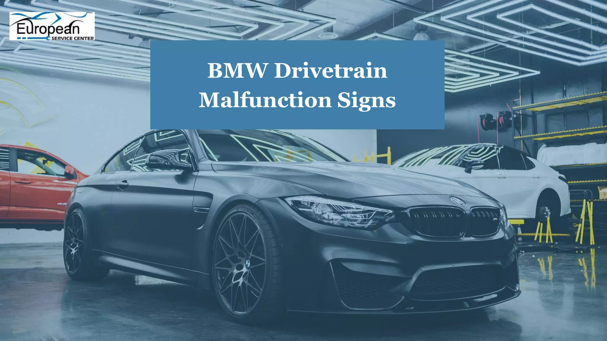 BMW Drivetrain Malfunction Symptoms, Diagnosis, & Solutions | PPTX
