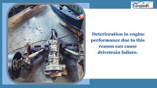 BMW Drivetrain Malfunction Symptoms, Diagnosis, & Solutions | PPT